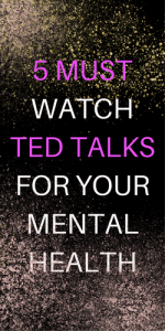 5 TED Talks for your Mental Health