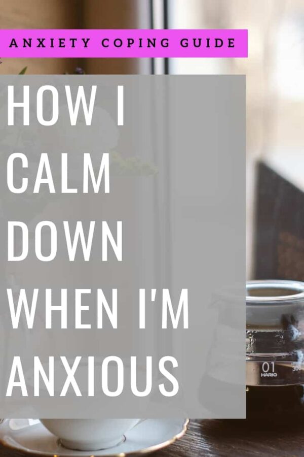How I Calm Down When I Don't Know Why I'm Anxious