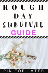 What To Do When You've Had a Rough Day