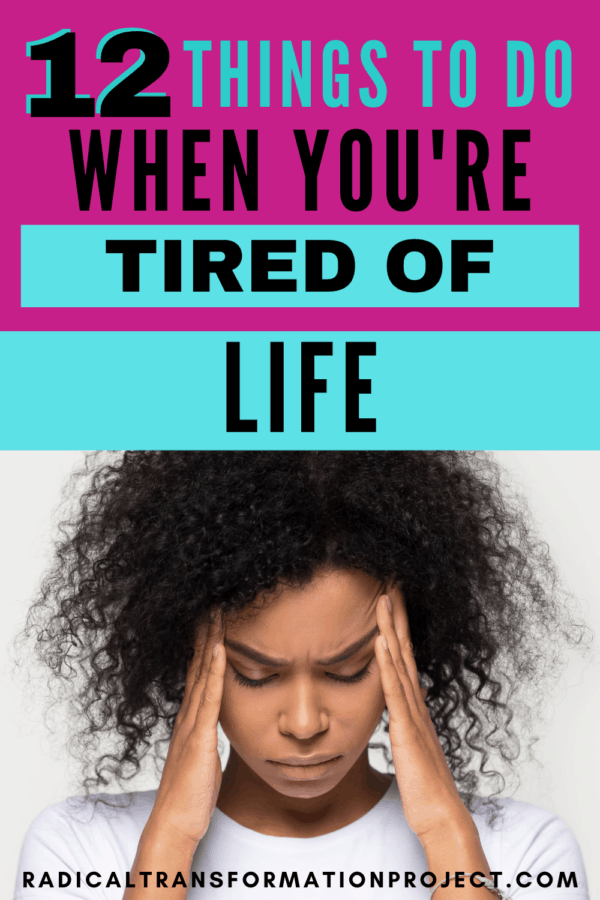 What To Do When You're Tired of Life