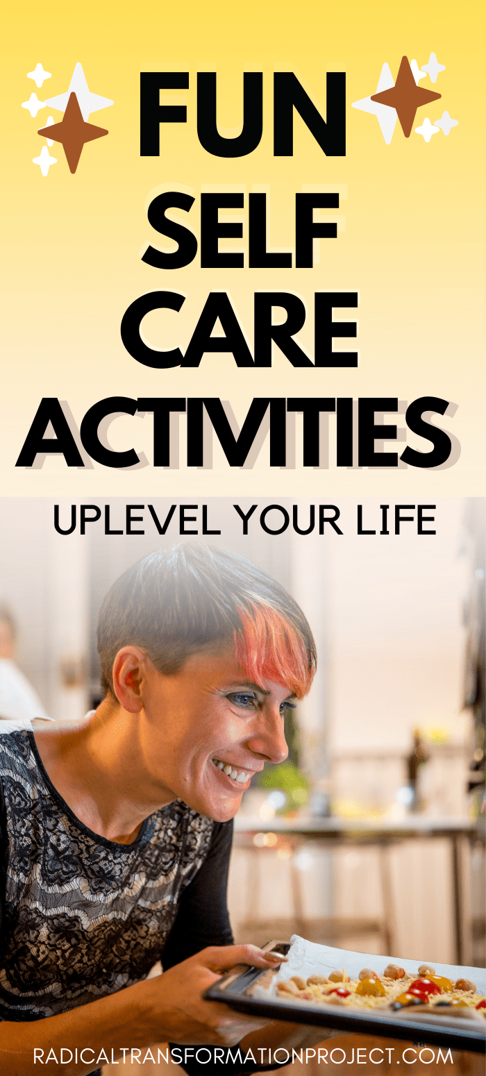 Fun Self-Care Activities - Radical Transformation Project