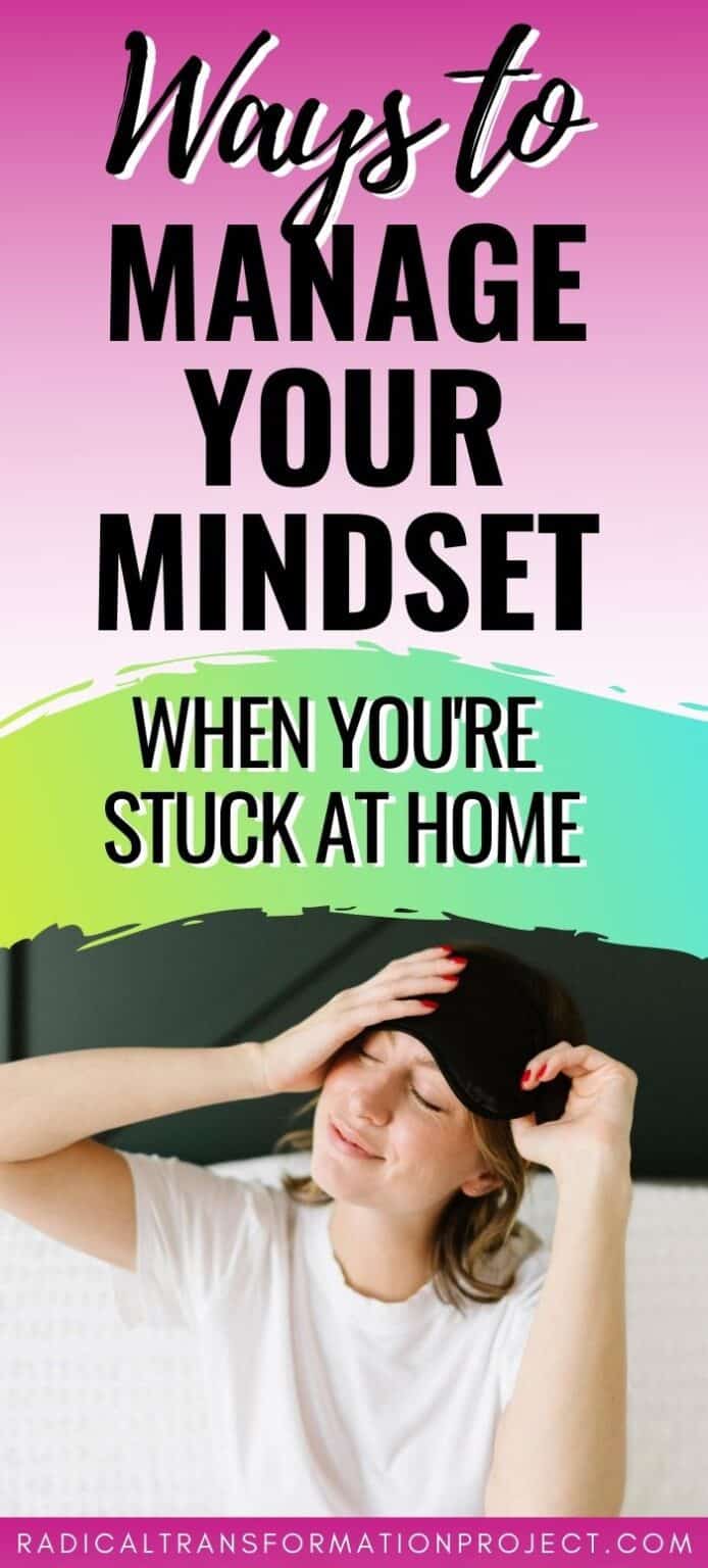 Managing Your Mindset When You're Stuck at Home